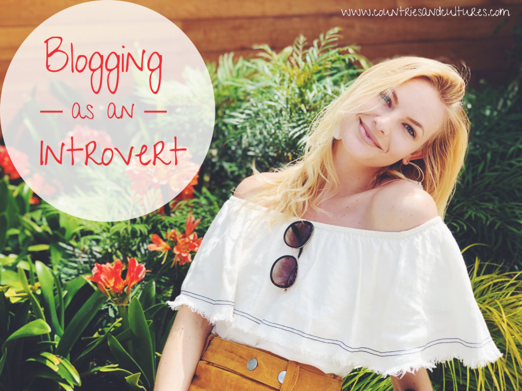 Blogging as an Introvert • Countries & Cultures